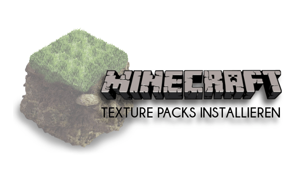 Minecraft: Texture Packs installieren und einfügen