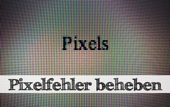 Pixelfehler beheben und den TFT-Monitor retten - das geht!