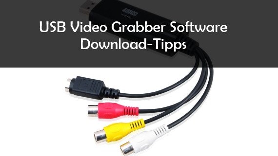 USB Video Grabber-Software: Kostenlose Downloads für Video- und ...