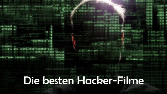 Die besten Hacker-Filme: Von Crackern, Hackern und Cyber-Spezialisten