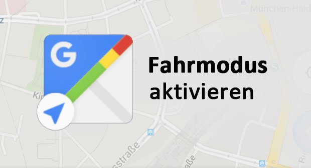Fahrmodus Google Maps