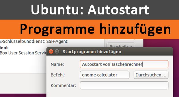 Ubuntu-Autostart: Programme hinzufügen und entfernen – so geht's