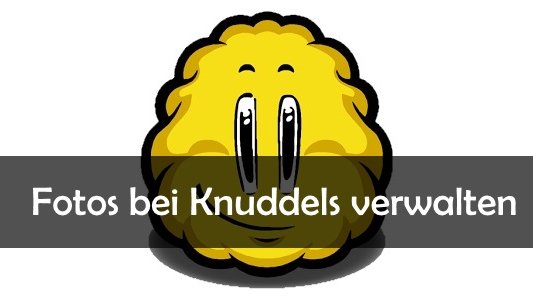Knuddels: Fotos hochladen, verschicken und löschen