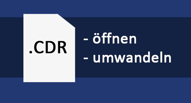 CDR-Datei öffnen & umwandeln – so geht's