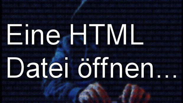 Eine HTML-Datei öffnen – verschiedene Methoden