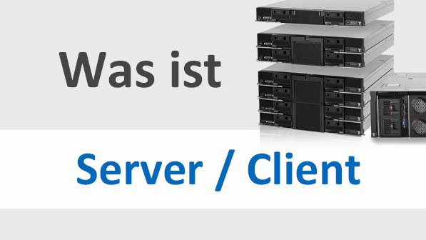 Was ist ein Server? Was ist ein Client? – Erklärung für Laien & Profis