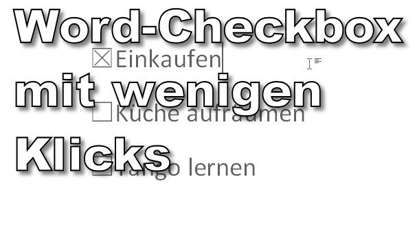 Word: Checkbox einfügen und Checkliste erstellen