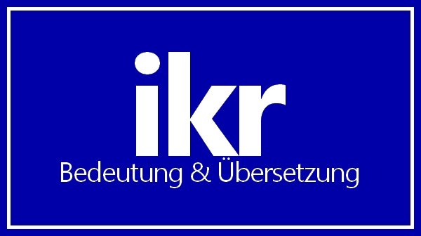 Was heißt „ikr“? Bedeutung & Übersetzung der Abkürzung