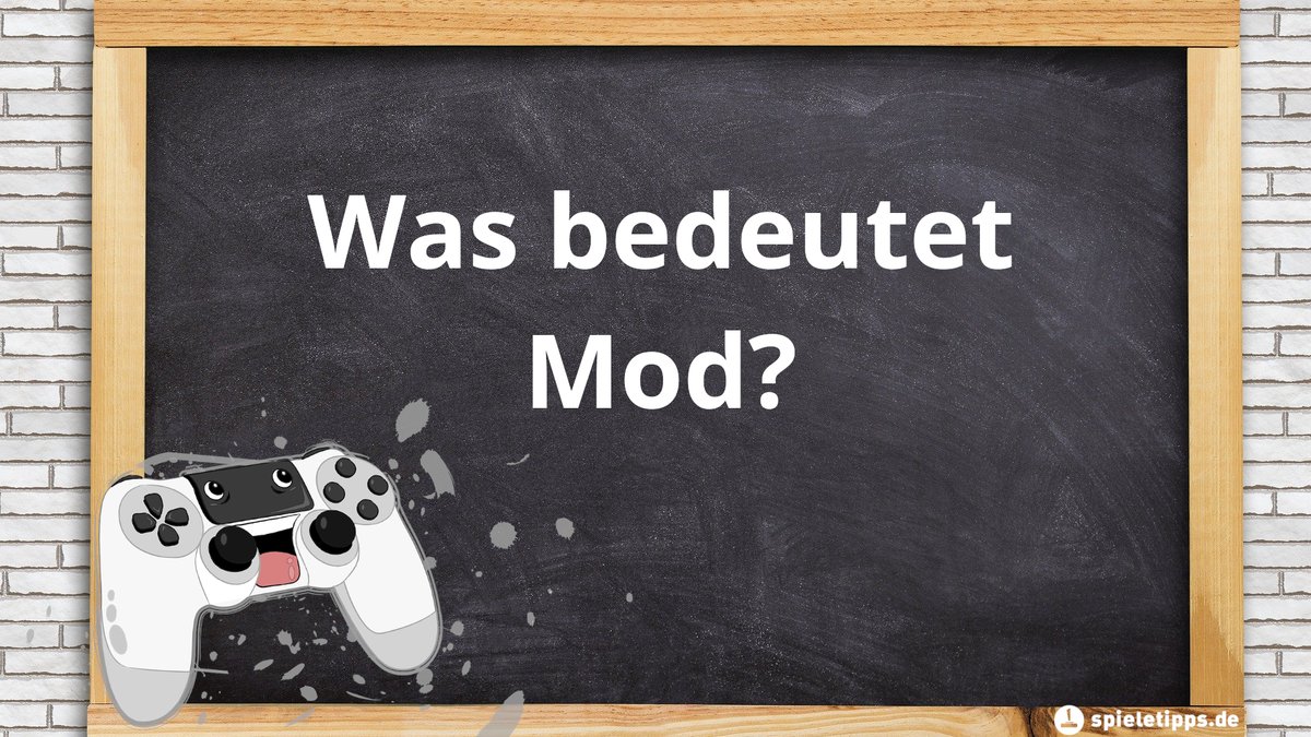 Was bedeutet das Wort Mod im Gaming?